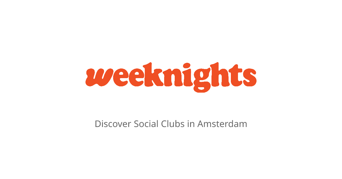 Weeknights – Social Clubs & Events in the Netherlands